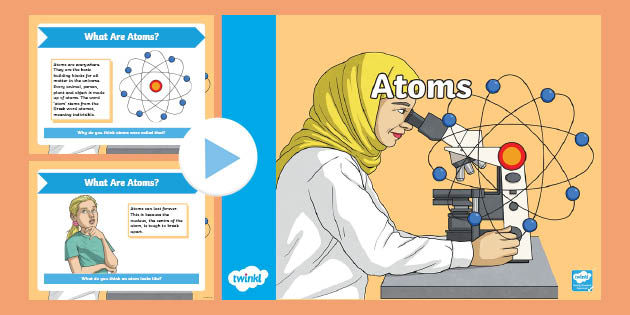 Atoms PowerPoint - Year 6 Science (teacher made)