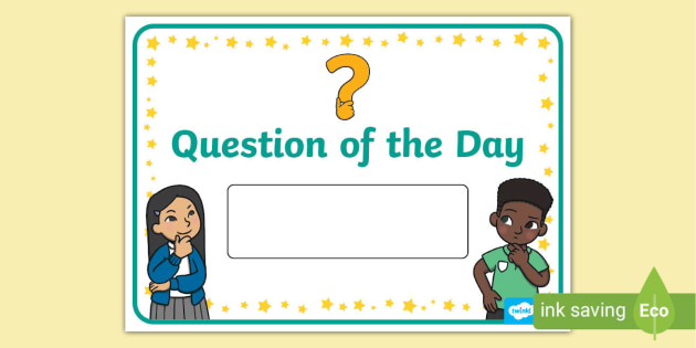 Question of the Day Poster (teacher made)