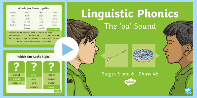 Northern Ireland Linguistic Phonics Stage 5 and 6, Phase 4b, 'oa' Sound