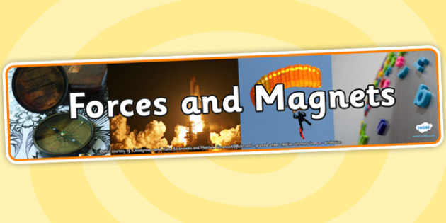 Forces and Magnets Photo Display Banner - forces, magnets, photo