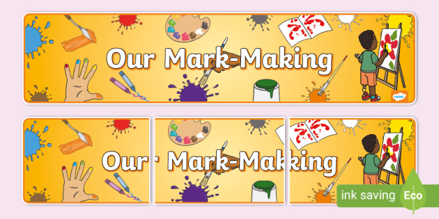 * NEW * Our Mark-Making Display Banner (teacher made)