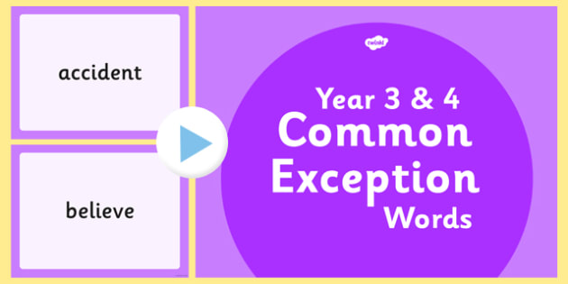 Common Exception Words Years 3 And 4 PowerPoint common-exception-words-years-3-and-4-powerpoint