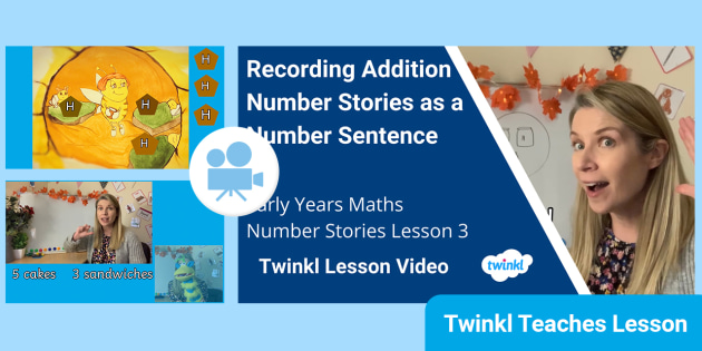 👉 Early Years Maths: Addition Number Stories Video Lesson 3