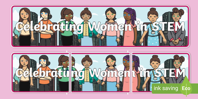 Celebrating Women in STEM Display Banner (teacher made)
