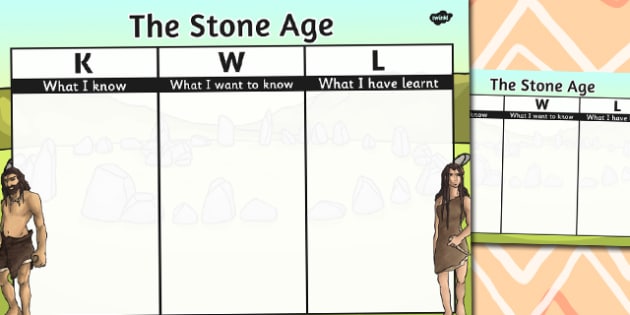 The Stone Age Topic KWL Grid - the stone age, topic, kwl, grid