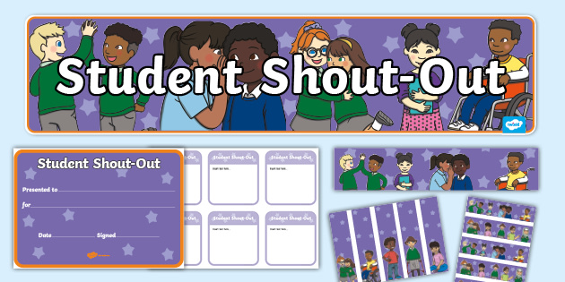 Student Shout Out Template | Display Pack | Twinkl