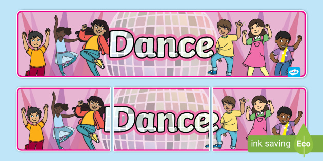 Dance Banner NZ | Classroom Signs and Labels | Twinkl