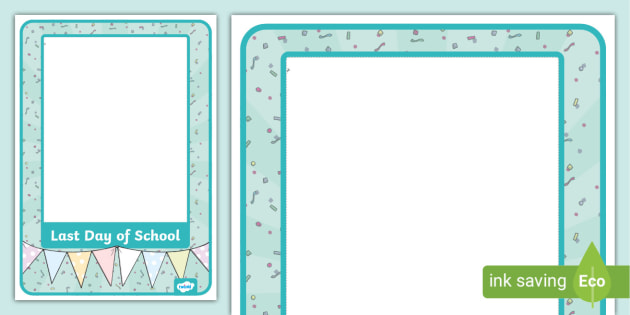 Last Day of School Photo Frame (teacher made)