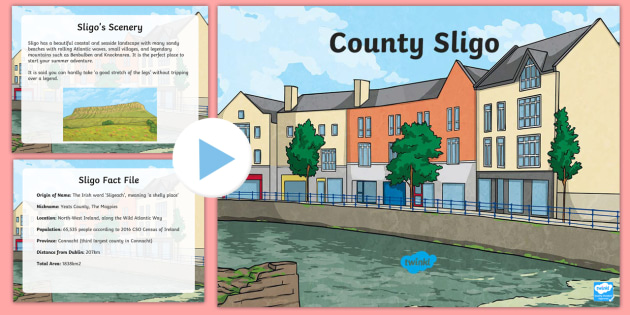 All About Sligo PowerPoint - Connacht,Presentation, Geography, Sligo Town