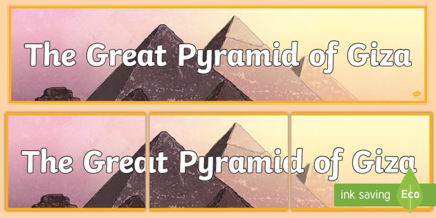 The Great Pyramid of Giza Display Banner (teacher made)