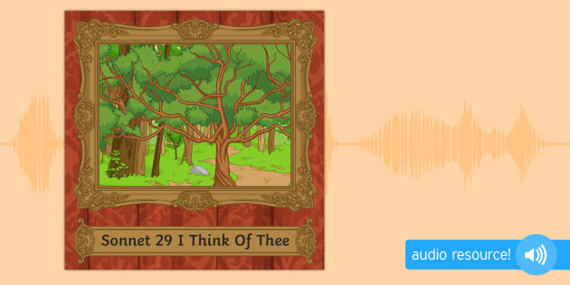 GCSE Audio Poem 'Sonnet 29 - 'I Think of Thee!''