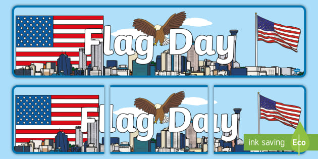 Flag Day Classroom Banner - Twinkl USA Resources