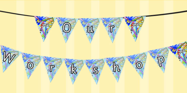 👉 Our Workshop Display Bunting (teacher made)