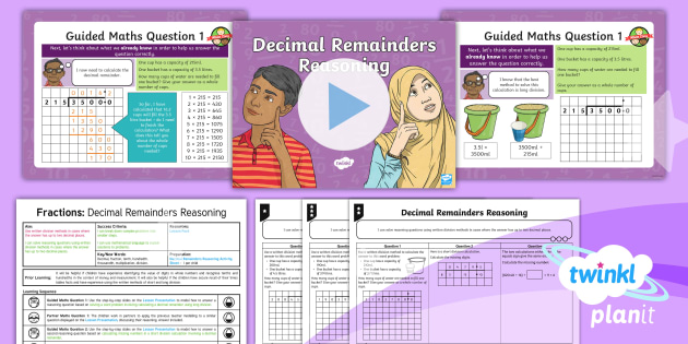 PlanIt Maths Y6 Fractions: Decimal Remainders (3) Lesson Pack