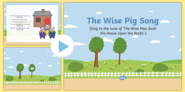 The Wise Pig Song PowerPoint (teacher made)