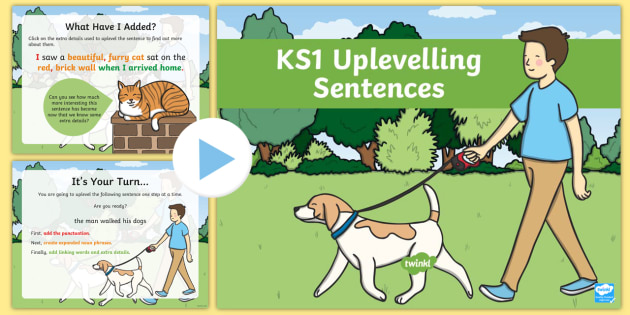 KS1 Uplevelling Sentences Activity PowerPoint - Uplevel, Edit