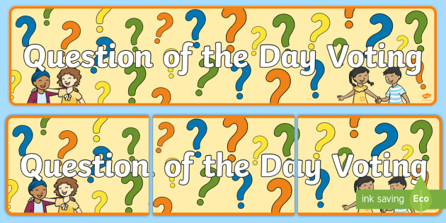 Self-Registration Voting Question of the Day Display Banner