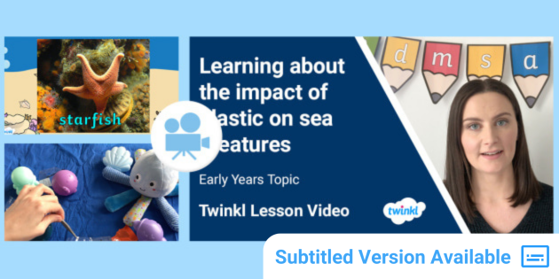 Plastic in the Ocean Video Lesson | EYFS Under the Sea Topic