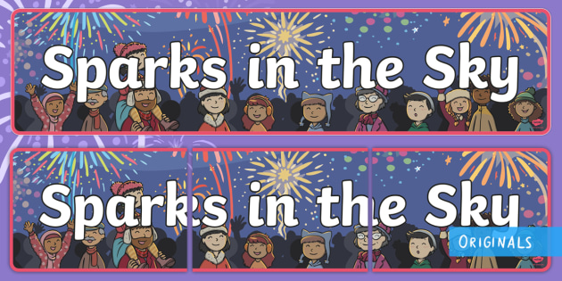 Sparks in the Sky Display Banner (teacher made)