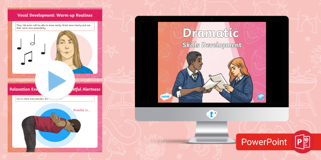 Dramatic Skills Development PowerPoint (creat de profesori)