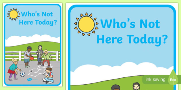 Who's Not Here Today? Display - who's not here today, who, here