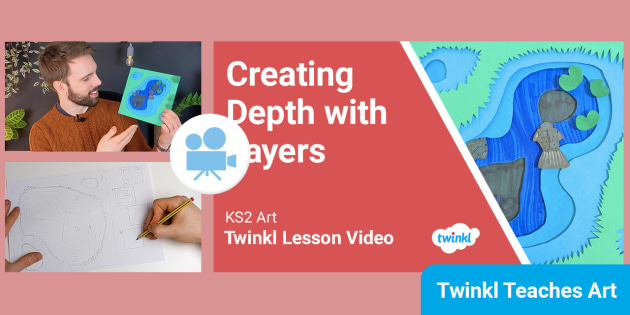 FREE! - KS2 (Ages 7-11) Art: Creating Depth with Layers Video Lesson