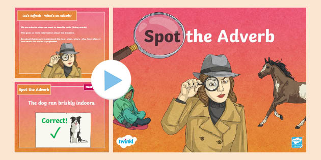 Spot the Adverbs PowerPoint (teacher made)