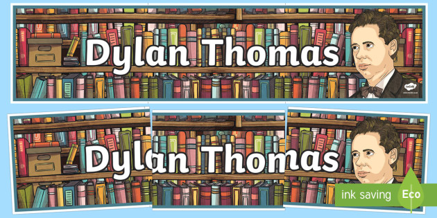 Dylan Thomas Display Banner (teacher made)