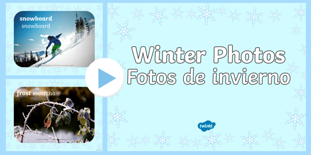 Winter Photo PowerPoint English/Spanish - Winter Photo Powerpoint