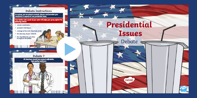 Presidential Issues Debate PowerPoint (teacher made)