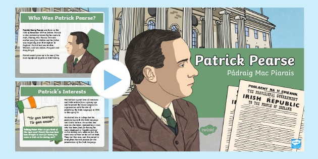 Patrick Pearse PowerPoint (Teacher-Made)