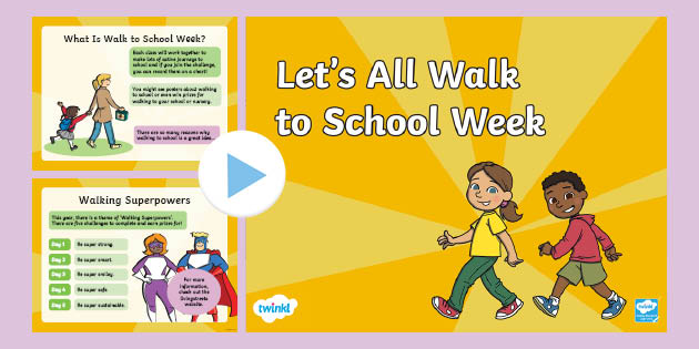 Let's all Walk to School Week PowerPoint (teacher made)