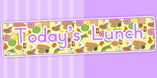 FREE! - Todays Lunch Display Banner (teacher made)