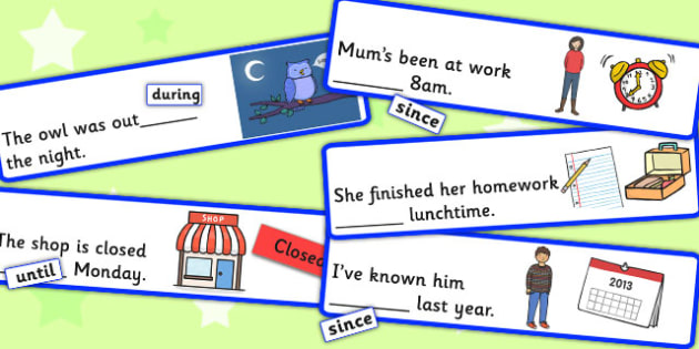 Time Prepositions Fill In The Sentence Using During, Until Or Since