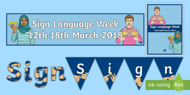 Sign Language Week Display Pack - bsl week, deaf awareness, learning to ...