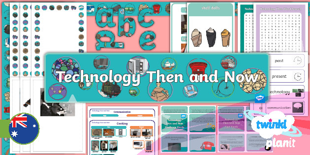 Yr 2 HASS History Technology Then & Now Additional Resources