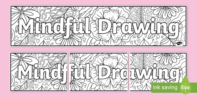 Mindful Drawing Display Banner - Twinkl - KS2 (teacher made)