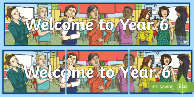 Welcome to Year 6 Display Banner (teacher made)