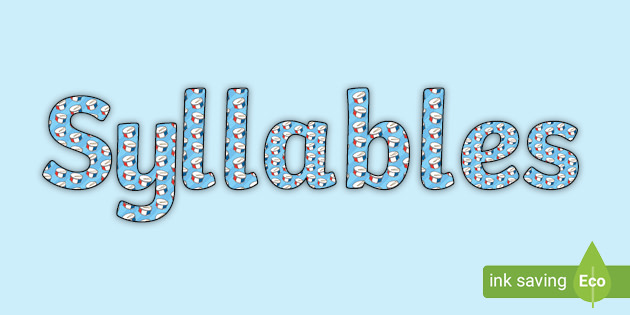 Syllables Display Lettering (teacher made)