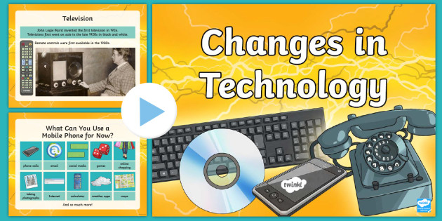 Changes in Technology PowerPoint (teacher made)