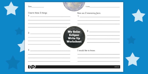 Solar Eclipse Write Up Worksheet - science, space, planets