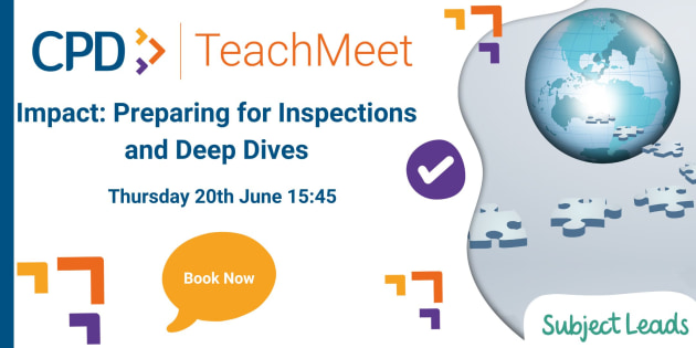 Impact: Preparing for Inspections and Deep Dives Twinkl Teach Meets