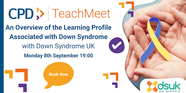 An Overview of the Learning Profile Associated with Down Syndrome with DSUK