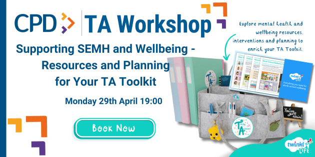 TA Workshop: Supporting SEMH and Wellbeing: Resources and Planning for ...