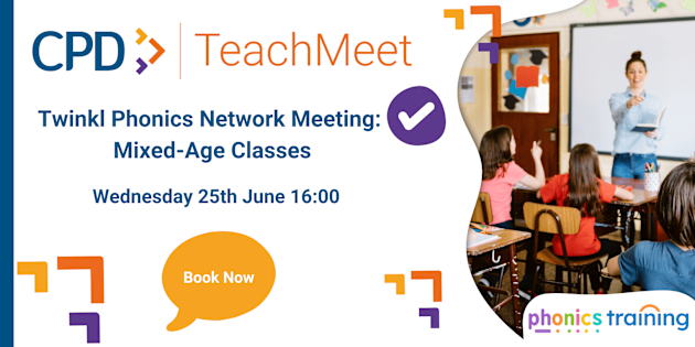 Twinkl Phonics Network Meeting: Mixed-Age Classes Twinkl Teach Meets