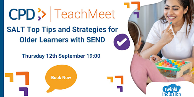 SALT Top Tips and Strategies for Older Learners with SEND Twinkl Teach ...