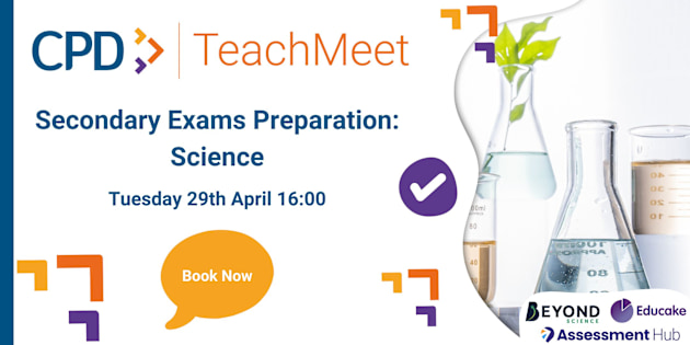 Secondary Exams Preparation: Science Twinkl Teach Meets
