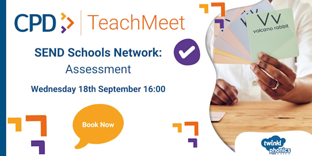 SEND Schools Network: Assessment Twinkl Teach Meets - Twinkl