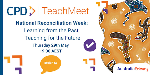 National Reconciliation Week: Learning from the Past, Teaching for the ...
