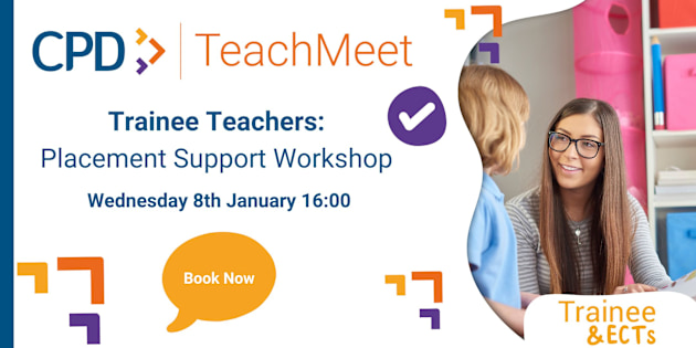 Trainee Teachers: Placement Support Workshop Twinkl Teach Meets